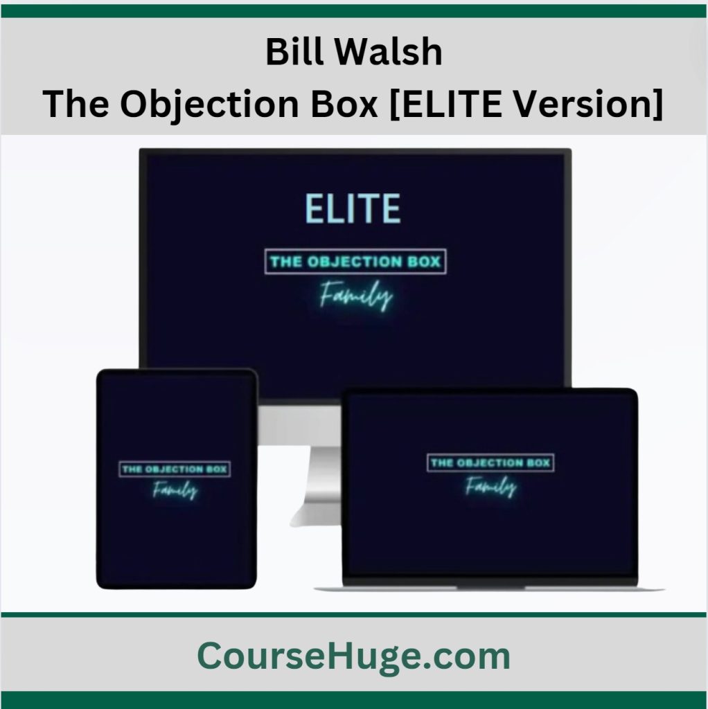 Bill Walsh – The Objection Box Family (Elite)