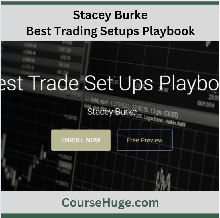 Stacey Burke – Best Trading Setups Playbook – CourseHuge Learning