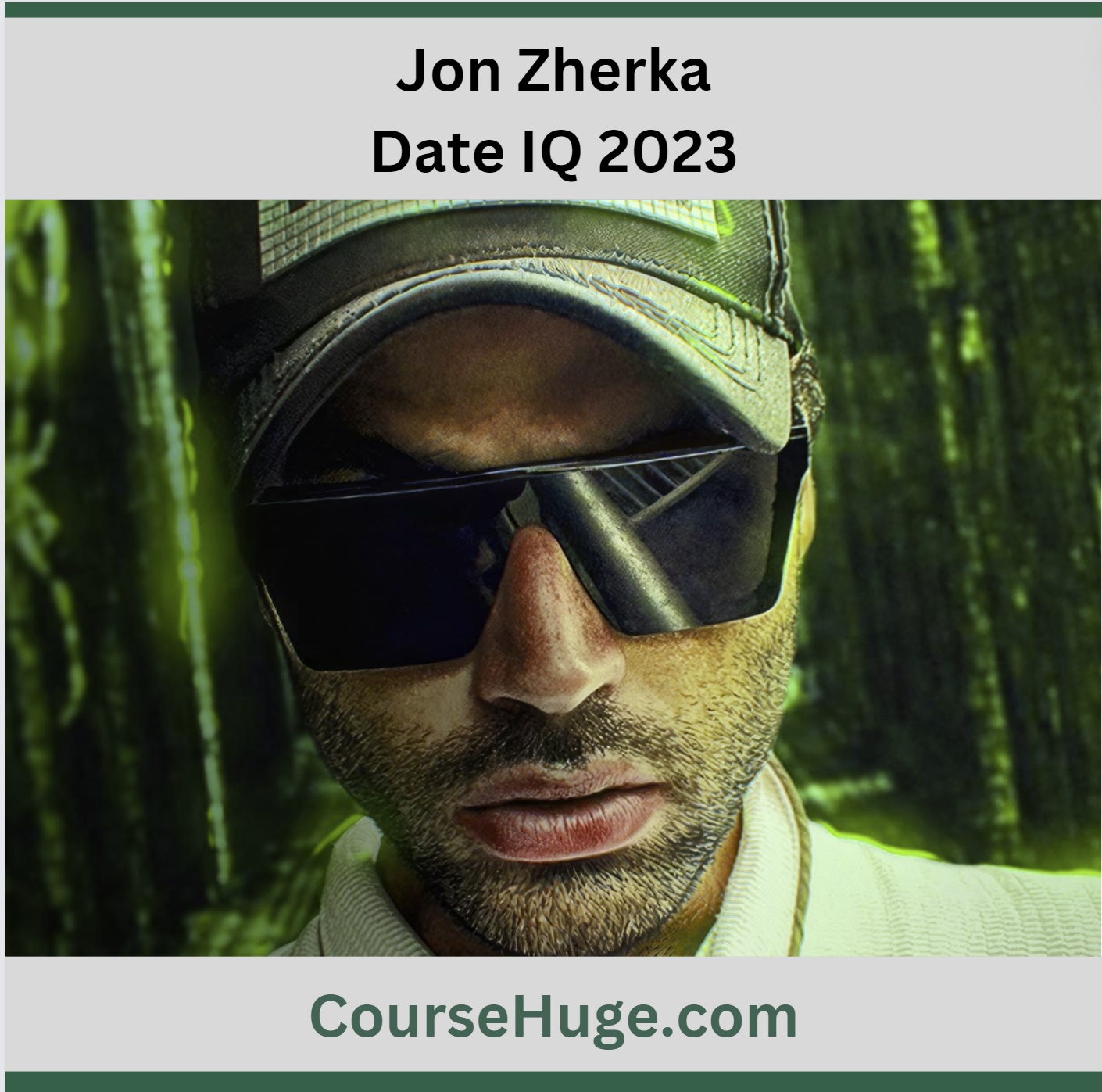Jon Zherka – Date IQ 2023 Course – CourseHuge Learning