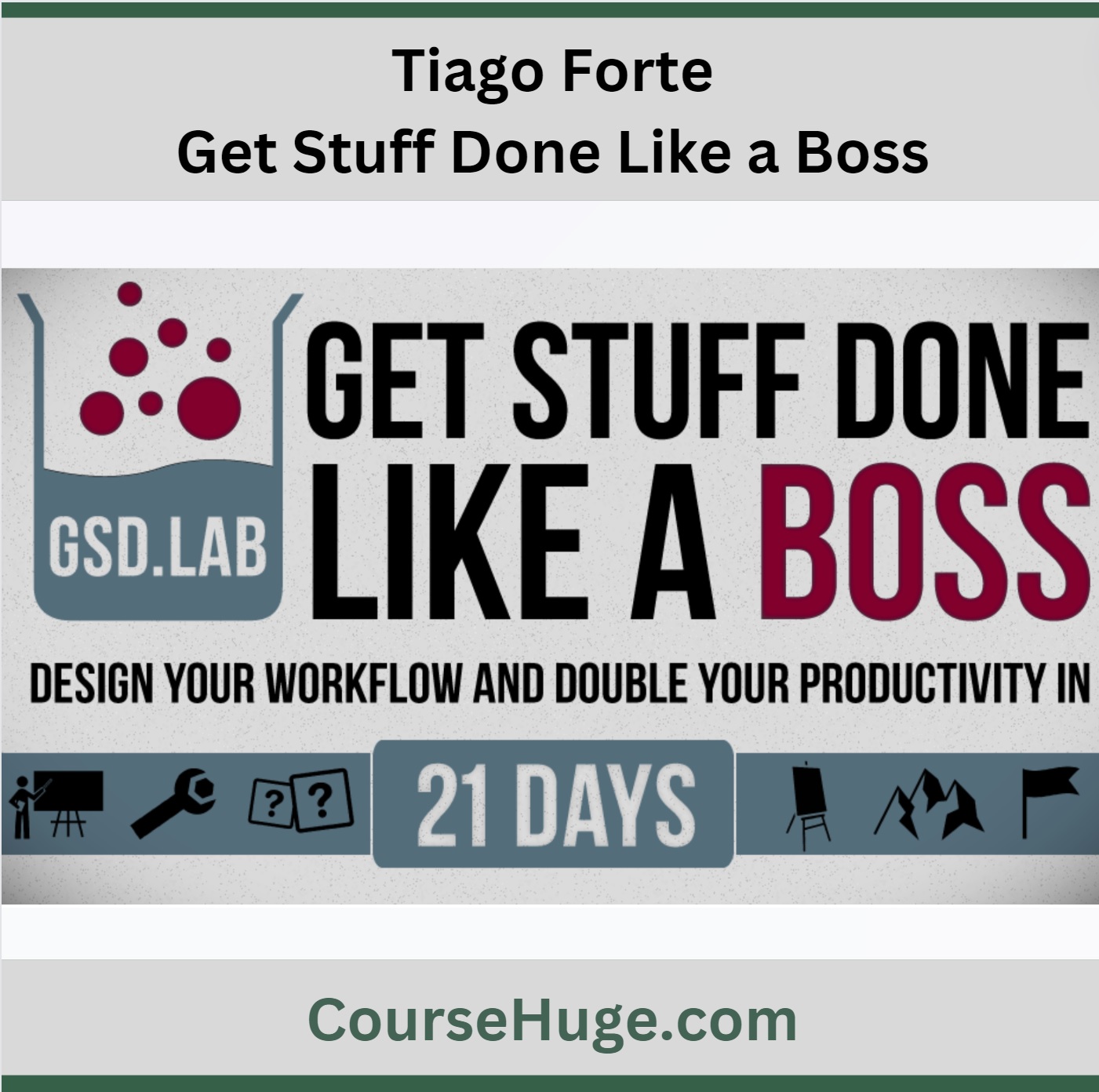 Tiago Forte – Get Stuff Done Like A Boss