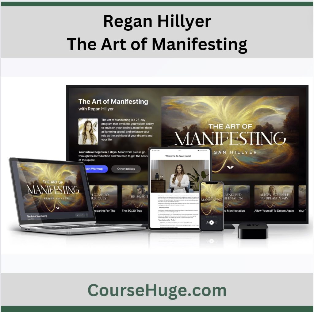The Art of Manifesting by Regan Hillyer – CourseHuge Learning